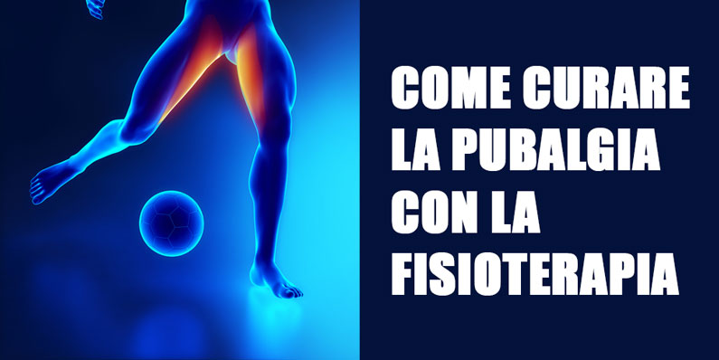 Quale fisioterapia per la pubalgia - Fisioterapia Latina